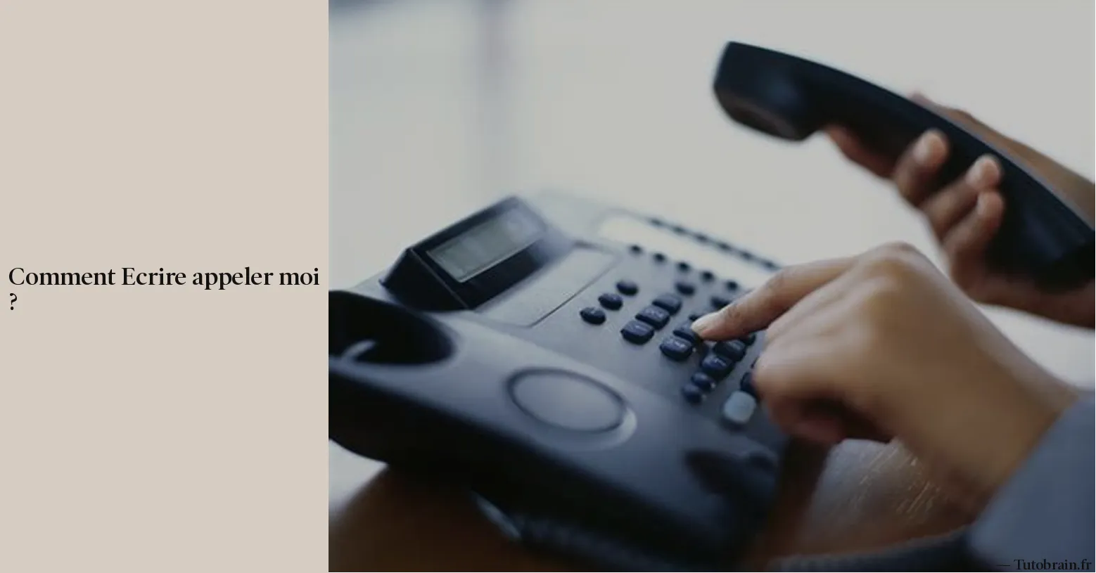 Comment écrire "appelle-moi" : Tout ce que vous devez savoir ...