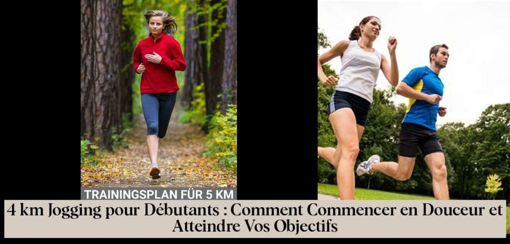 4 km Jogging pour Débutants : Comment Commencer en Douceur et Atteindre ...