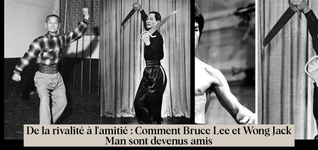De la rivalité à l'amitié : Comment Bruce Lee et Wong Jack Man sont ...