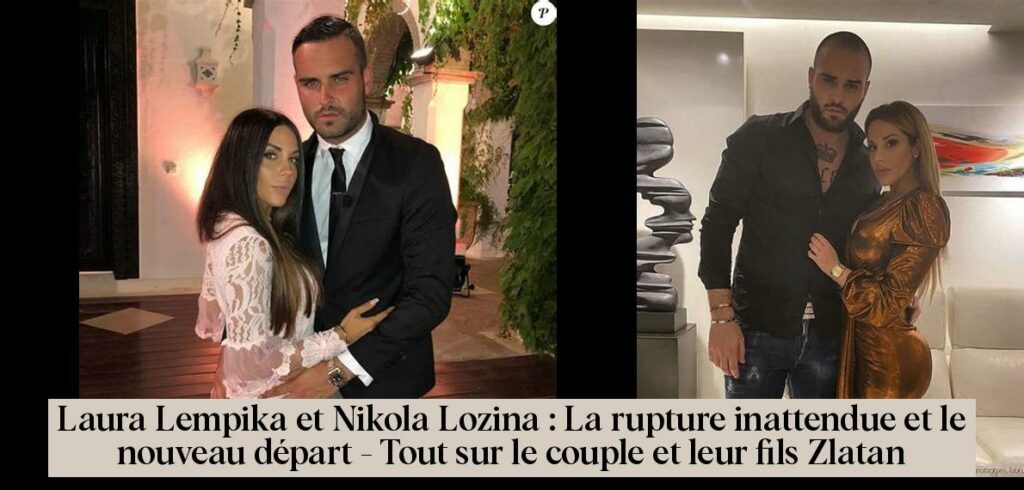 Laura Lempika et Nikola Lozina : La rupture inattendue et le nouveau départ - Tout sur le couple ...