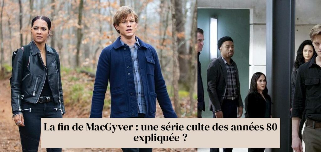 La fin de MacGyver : une série culte des années 80 expliquée ...