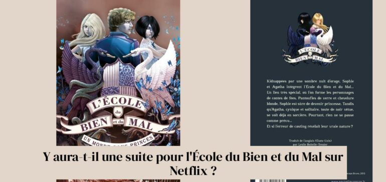 Y aura-t-il une suite pour l'École du Bien et du Mal sur Netflix ? - TutoBrain : Votre Guide ...